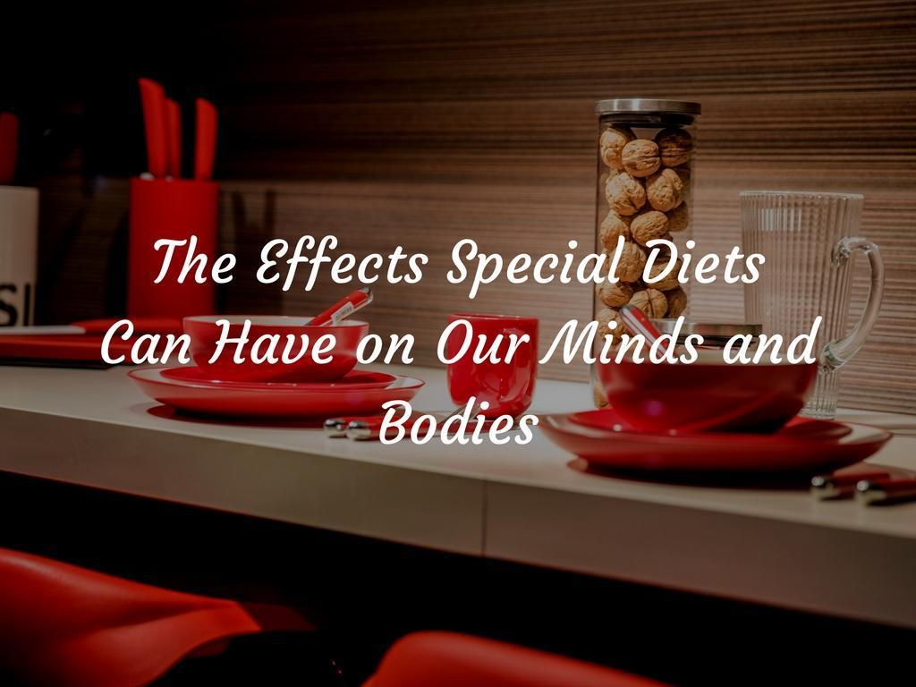 The Effects Special Diets Can Have on Our Minds and Bodies – Life Horizons